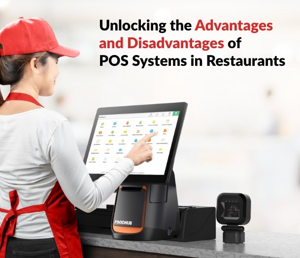 Advantages and Disadvantages of Restaurant POS Systems