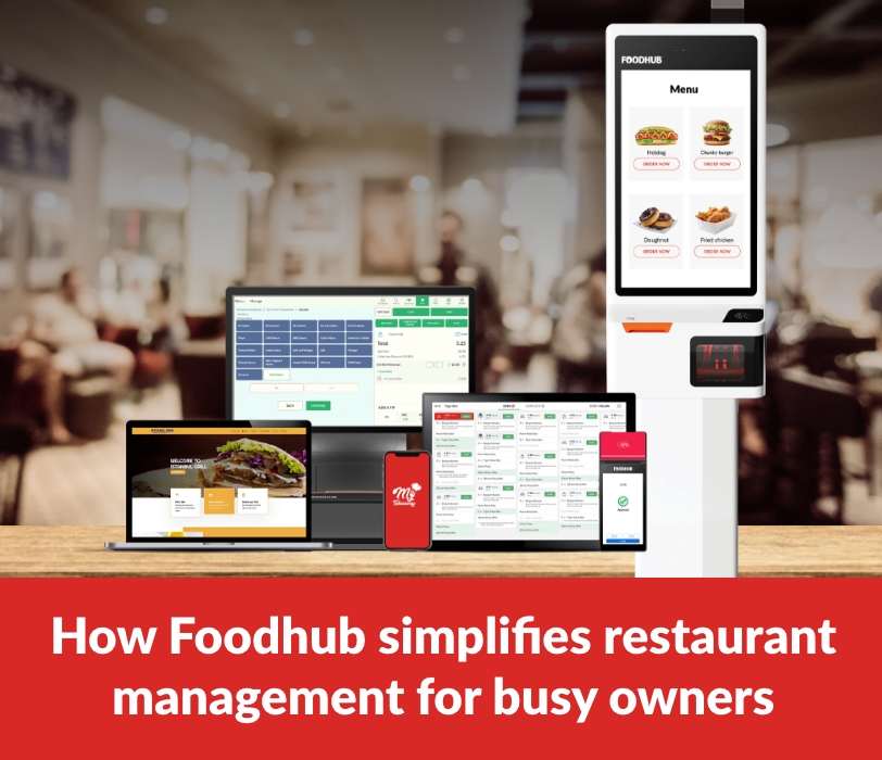 How Foodhub Makes Restaurant Management Easier for Owners