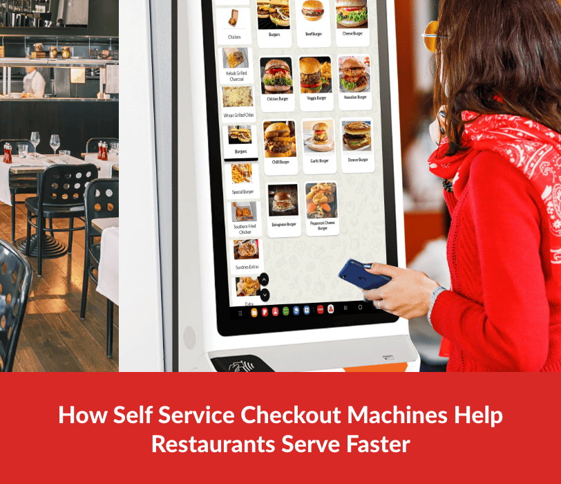 How Self-Service Checkout Machines Help Restaurants Serve Faster