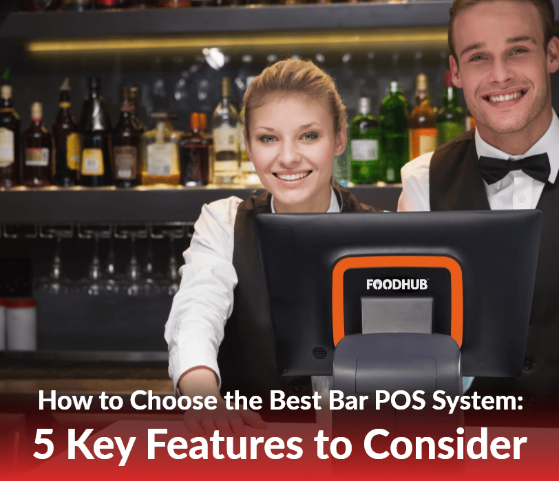 How to Choose the Best Bar POS System: 5 Key Features to Consider
