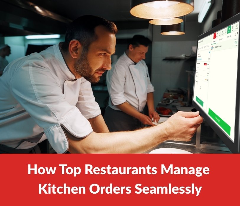 How Top Restaurants Streamline Kitchen Orders Efficiently