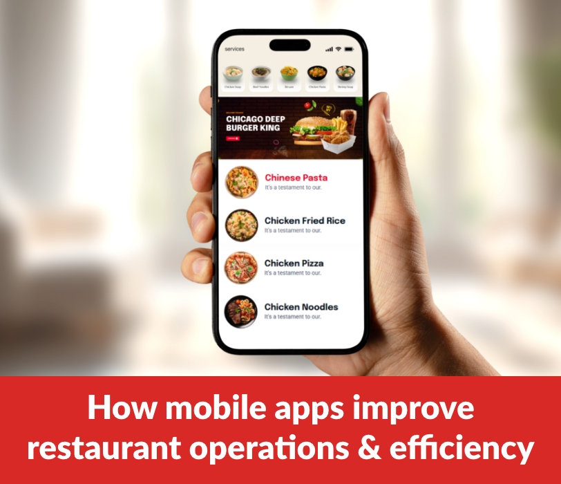Why Restaurants Need Mobile Apps to Stay Efficient