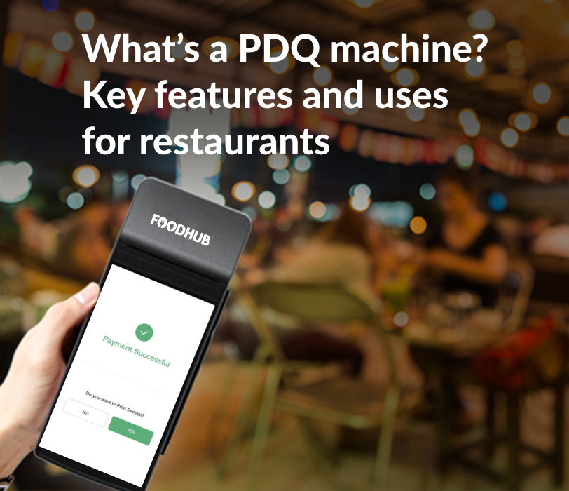 PDQ Machine Explained: Benefits for Restaurants