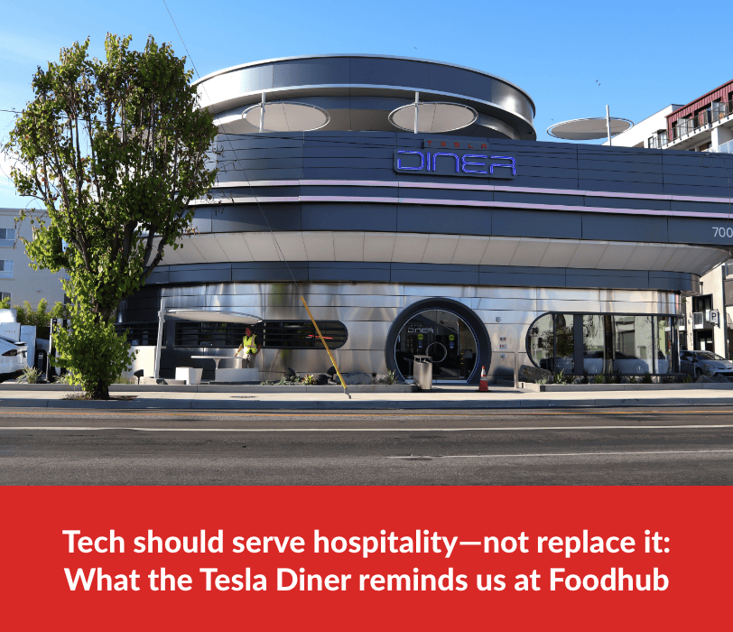 Foodhub on Tech & Hospitality: What Tesla Diner Reminds Us