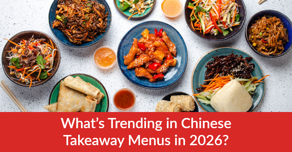 What’s Trending in Chinese Takeaway Menus 2026 | UK Food Trends